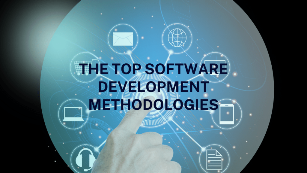 Software Development Methodologies Explained